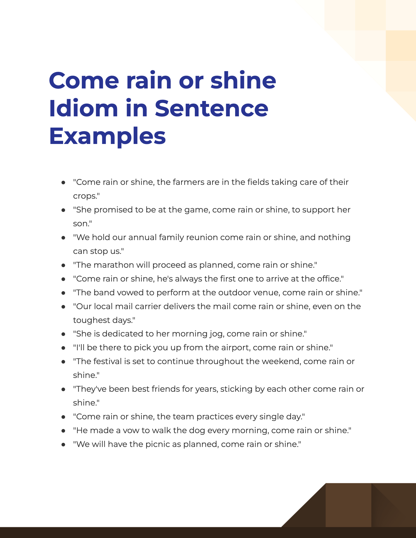 Come rain or shine Idiom - 19+ Examples, How to Use, PDF, Tips