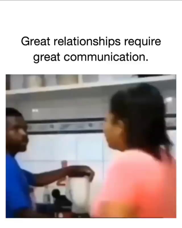 Relationship Communication Meme - 13+ Examples