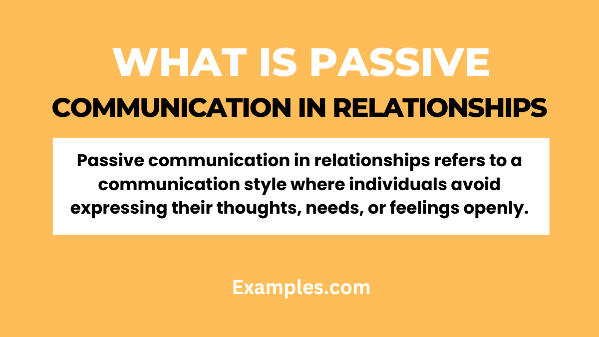 Passive Communication in Relationships - 19+ Examples, How to Spot