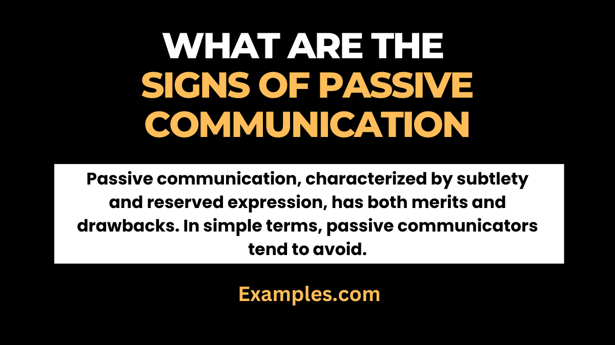 Signs of Passive Communication - 19+ Examples