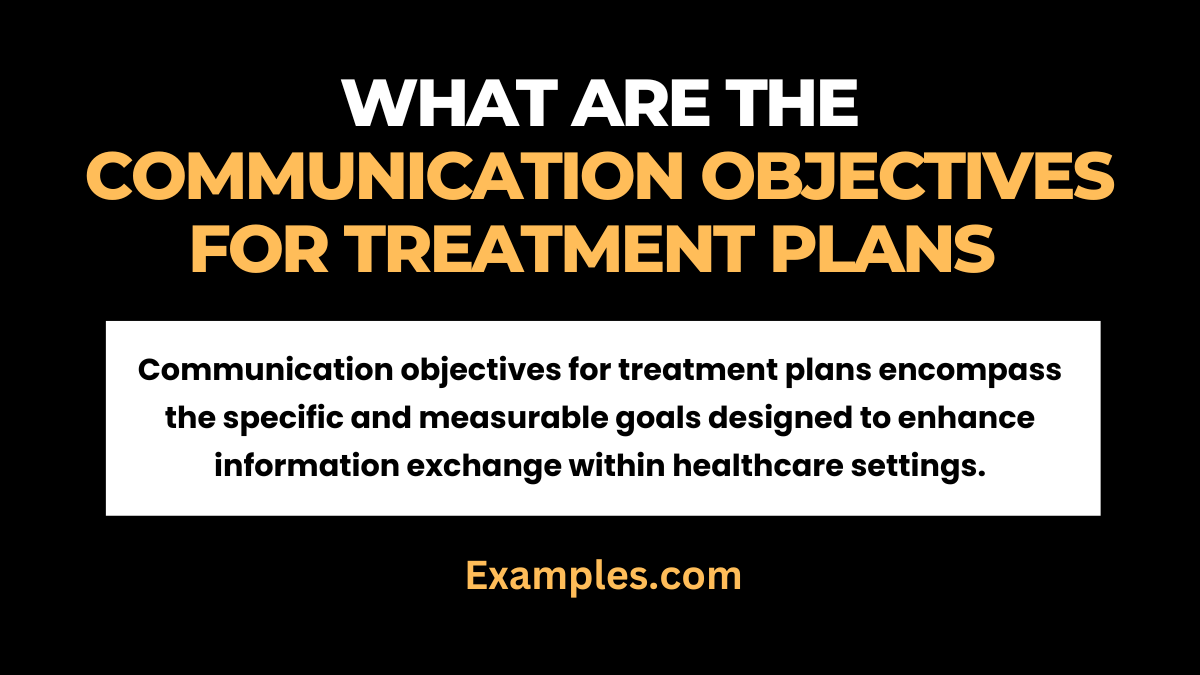 Communication Objectives for Treatment Plans - 14+ Examples
