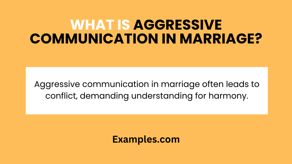 Aggressive Communication in Marriage - 14+ Examples