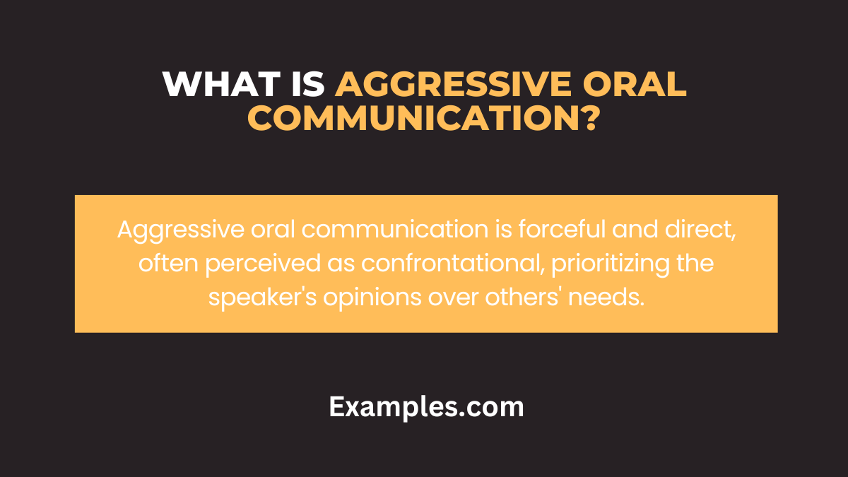 Aggressive Oral Communication - 11+ Examples