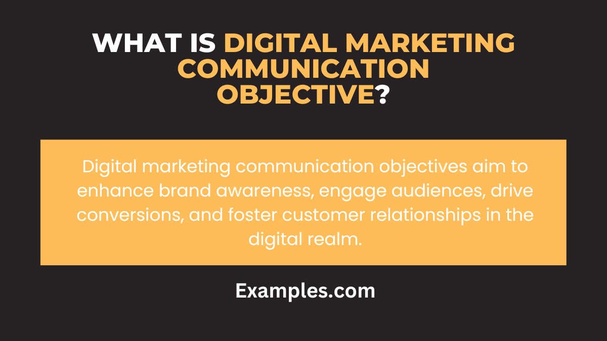Digital Marketing Communication Objective - 19+ Examples