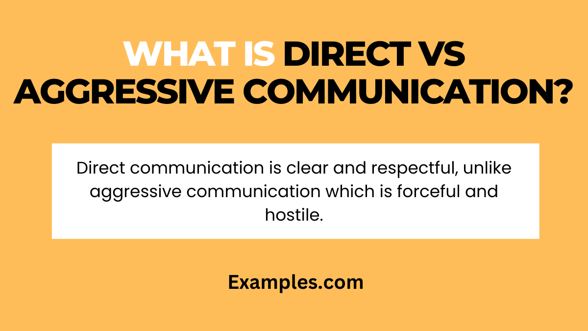 Direct vs Aggressive Communication - 9+ Examples