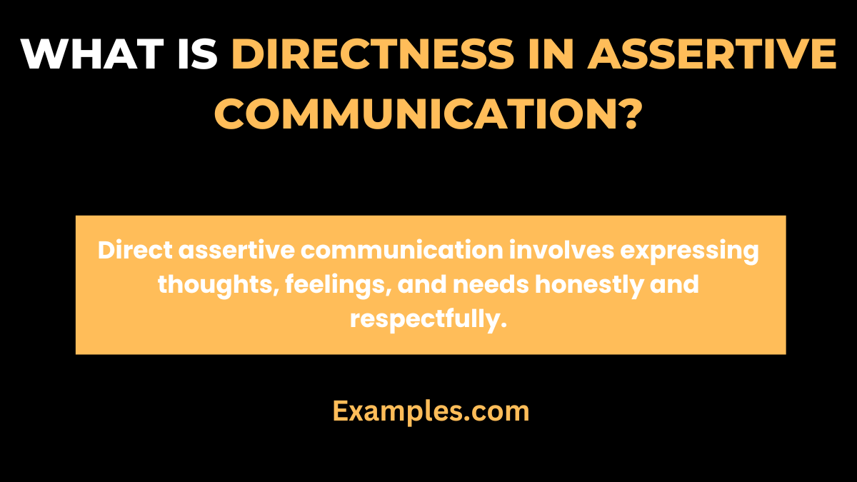 Directness in Assertive Communication - 14+ Examples