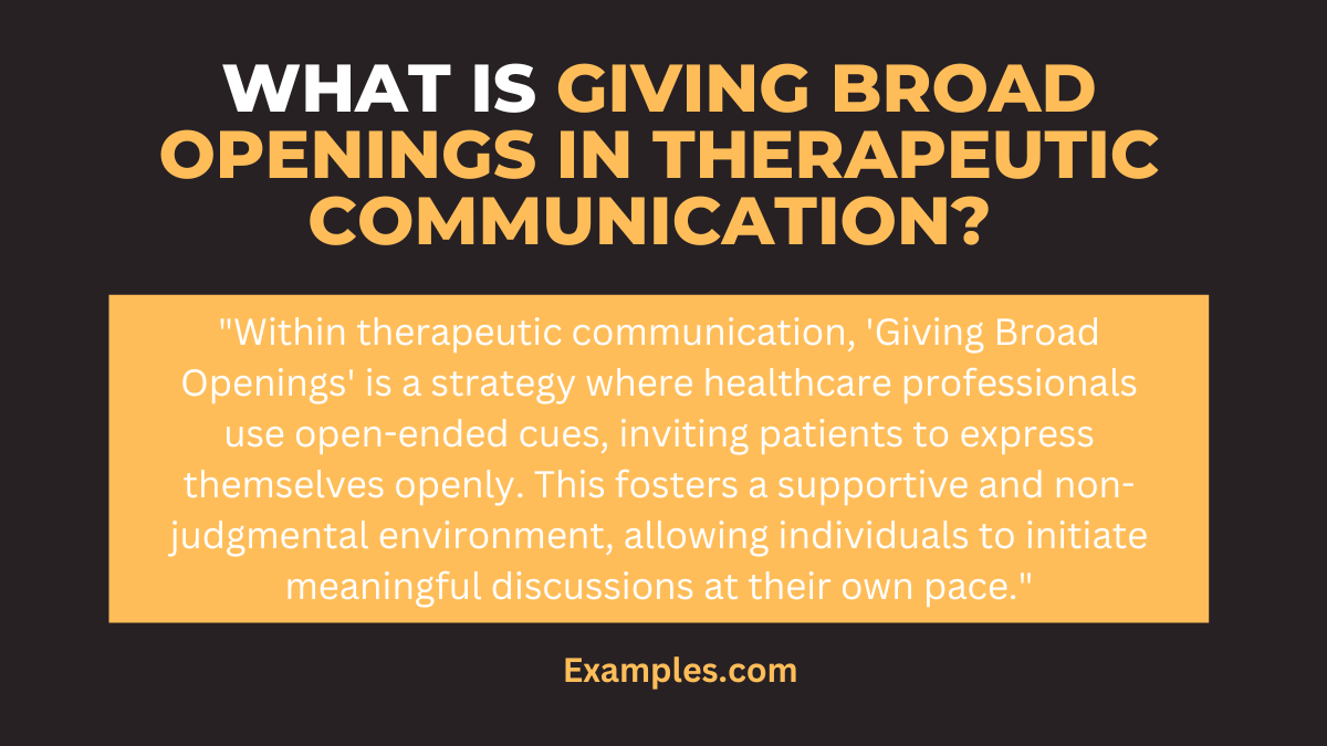 Giving Broad Openings in Therapeutic Communication - 19+ Examples