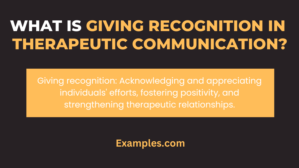 Giving Recognition in Therapeutic Communication - 19+ Examples, Tips