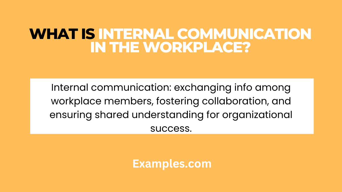 Internal Communication in the Workplace - Examples, Benefits, Types