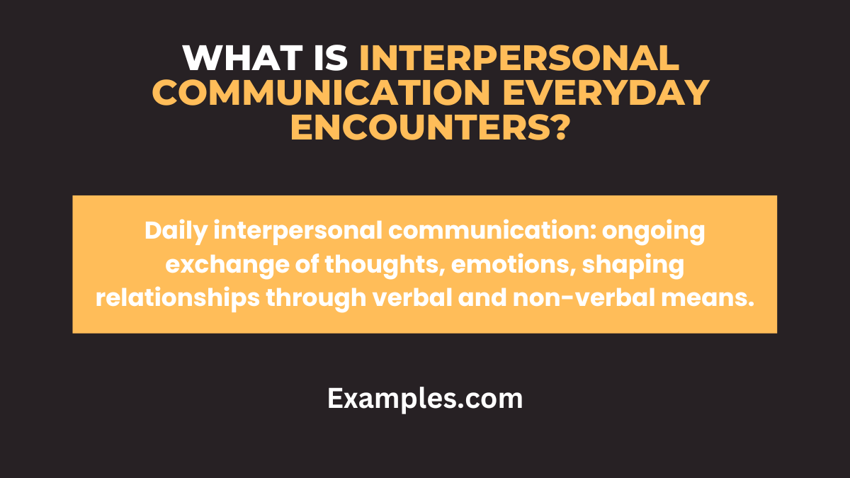 Interpersonal Communication Everyday Encounters - 29+ Examples
