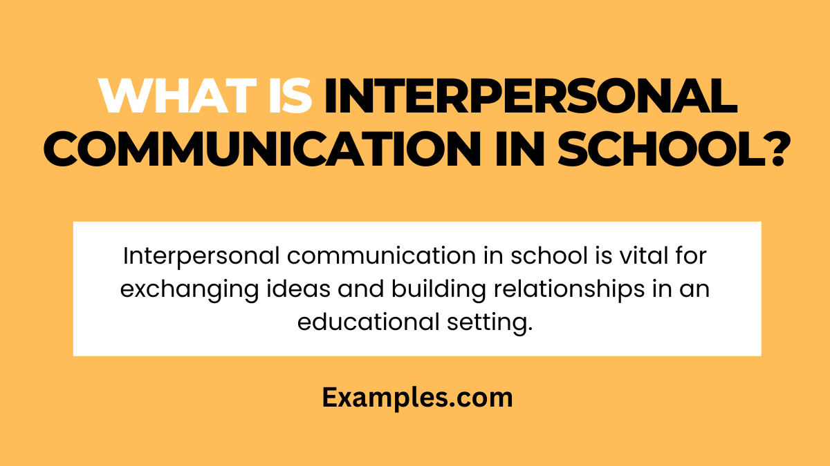 Interpersonal Communication in School - 19+ Examples, Types
