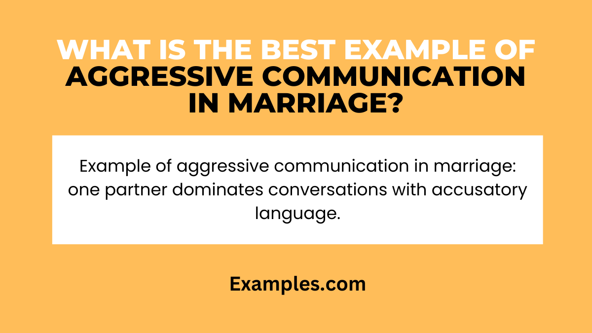 Aggressive Communication in Marriage - 14+ Examples