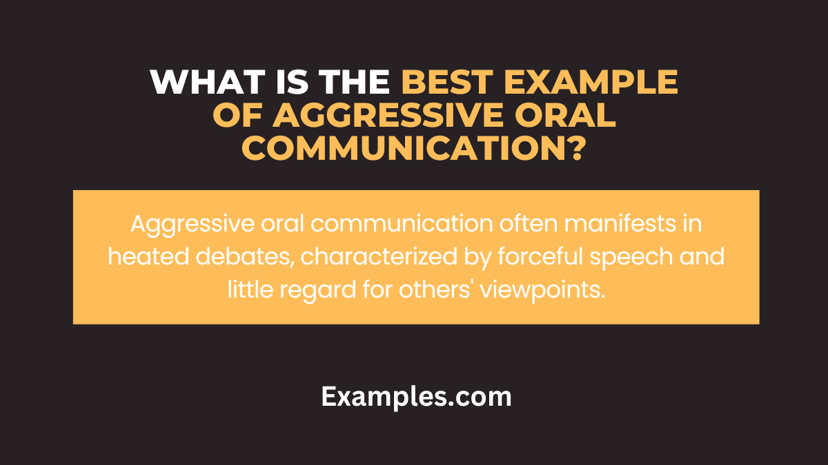 Aggressive Oral Communication - 11+ Examples