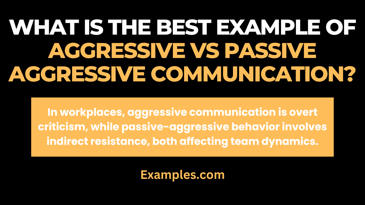 Aggressive vs Passive Aggressive Communication - 19+ Examples