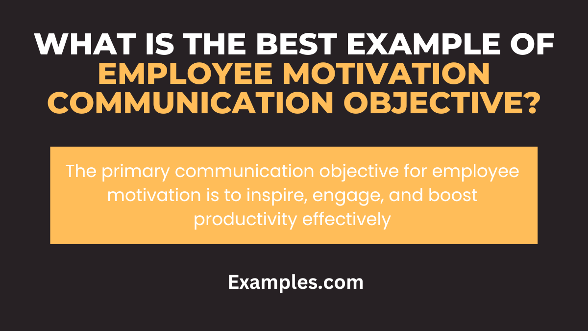 Employee Motivation Communication Objective - 19+ Examples, How to ...
